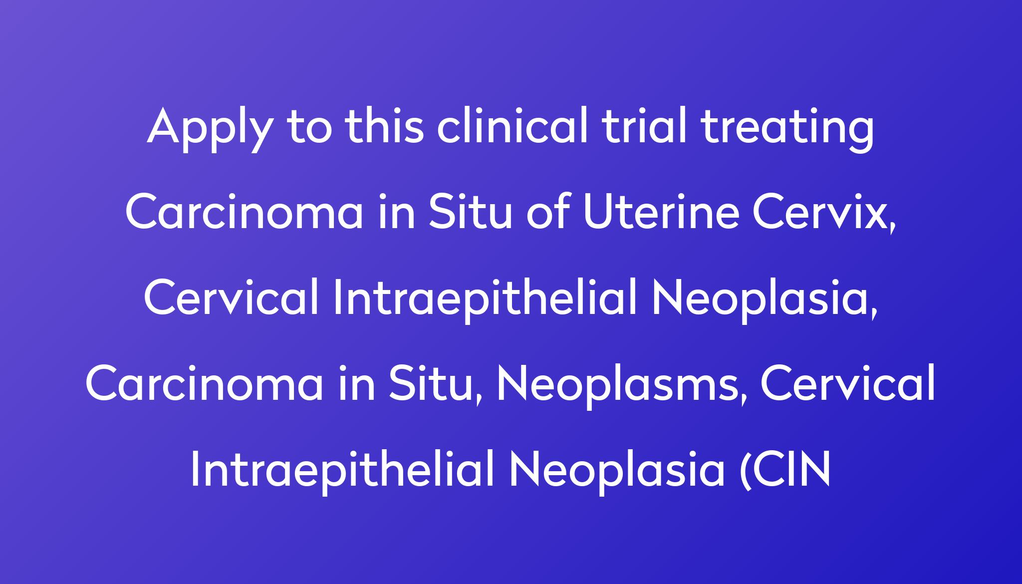 Routine Colposcopy And Mdc With Probe For Cervical Intraepithelial Neoplasia Clinical Trial 2022